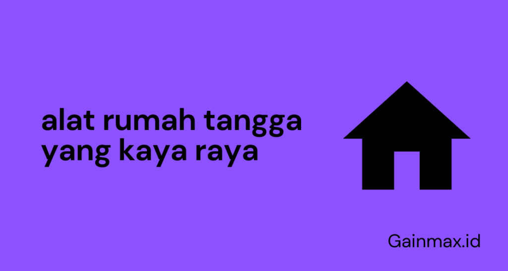 Alat Rumah Tangga Yang Kaya Raya - Perumperindo.co.id